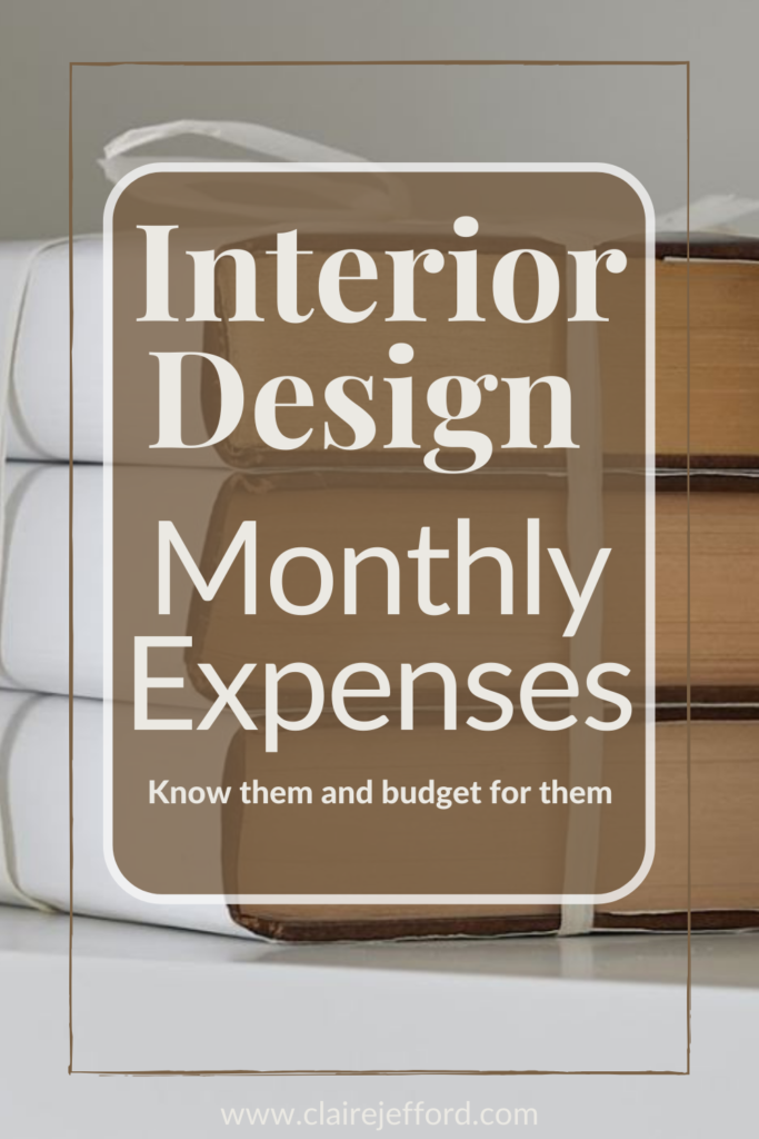 Interior Design Business - Monthly Expenses - Claire Jefford
