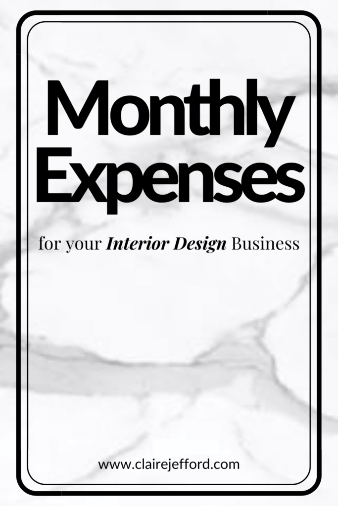 Interior Design Business - Monthly Expenses - Claire Jefford