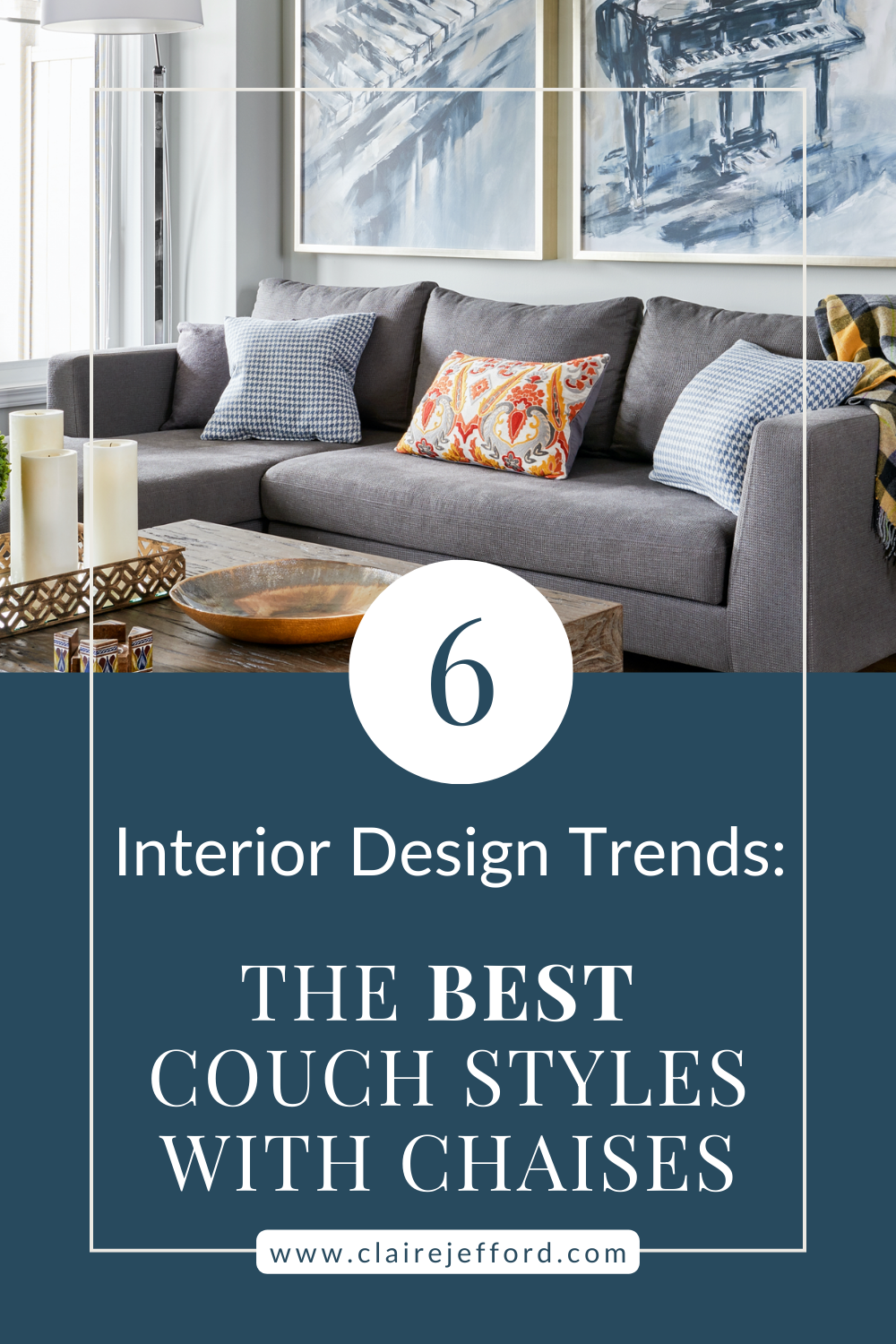 Trending Sofa Designs: The Best Couches with Chaises - Claire Jefford